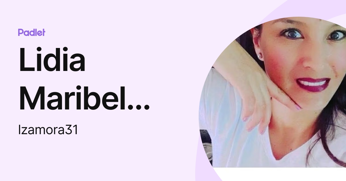 Lidia Maribel ZAMORA LOZANO (lzamora31) profile | Padlet