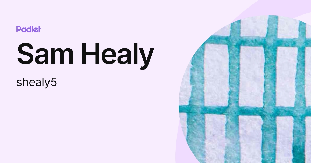 Sam Healy (shealy5) profile | Padlet