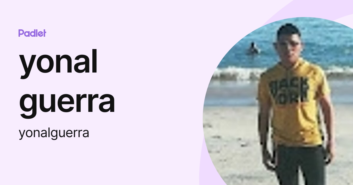 yonal guerra (yonalguerra) profile | Padlet