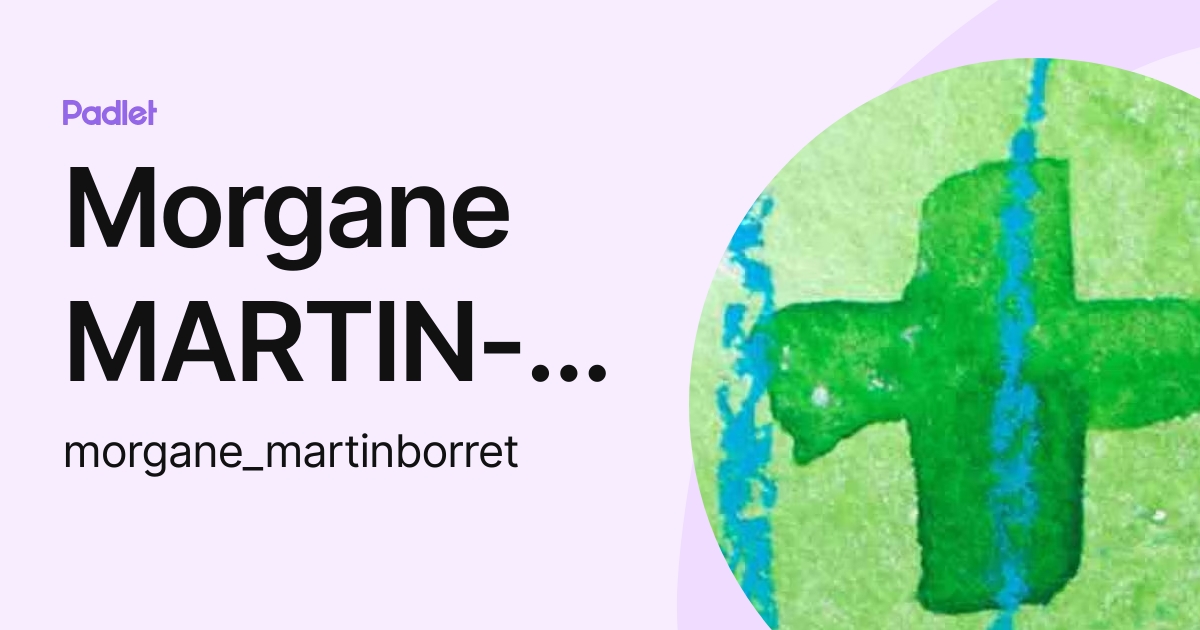 Morgane MARTIN-BORRET (morgane_martinborret) profile | Padlet