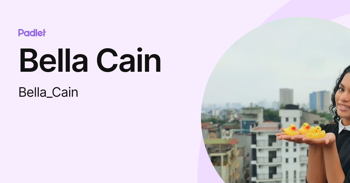 Bella Cain (Bella_Cain) profile | Padlet