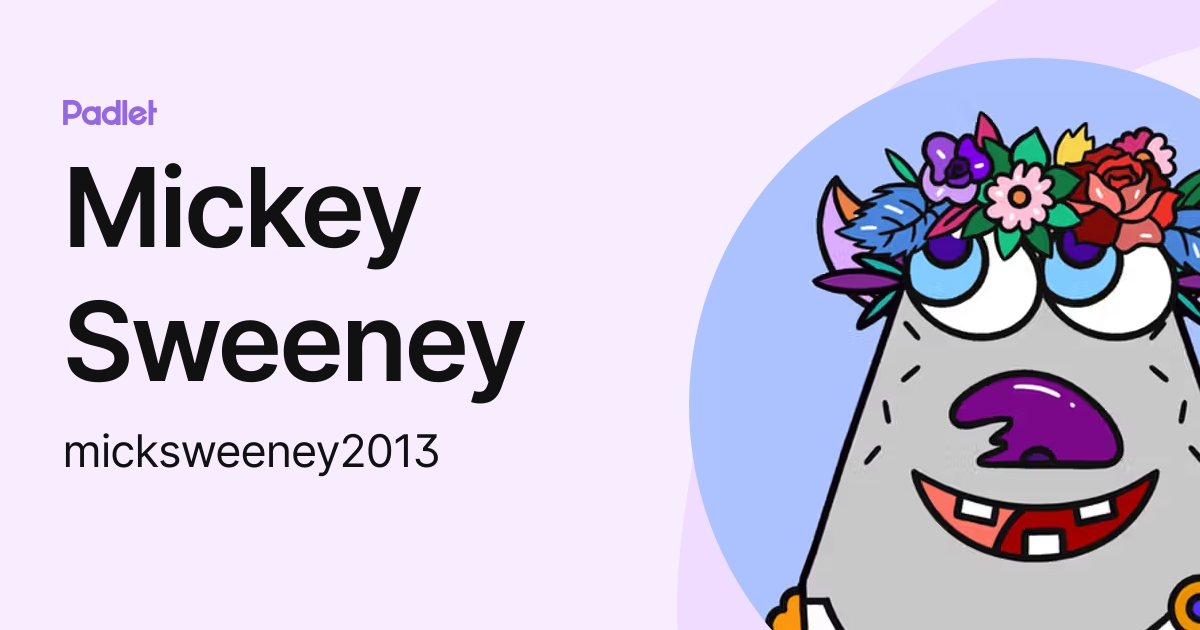 Mickey Sweeney (micksweeney2013) profile | Padlet