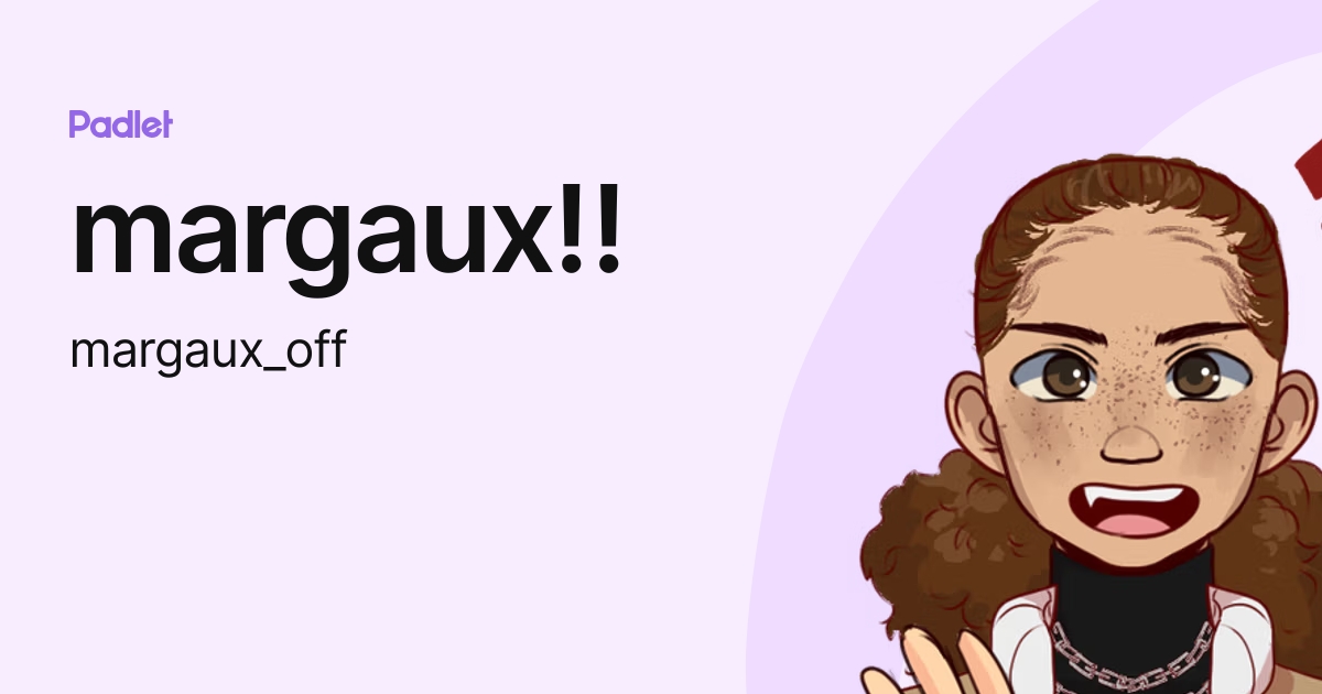 margaux‼️ (margaux_off) profile | Padlet