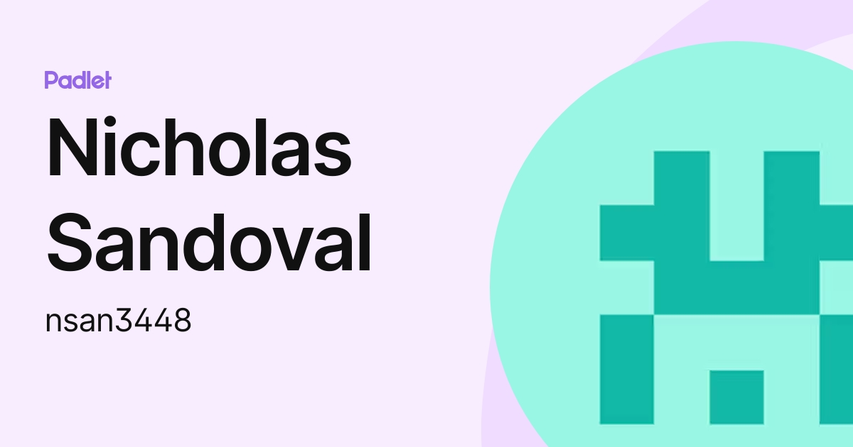 Nicholas Sandoval (nsan3448) profile | Padlet