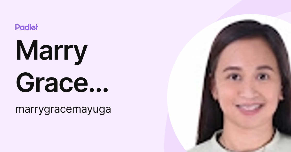 Marry Grace Mayuga Gayeta (marrygracemayuga) profile | Padlet