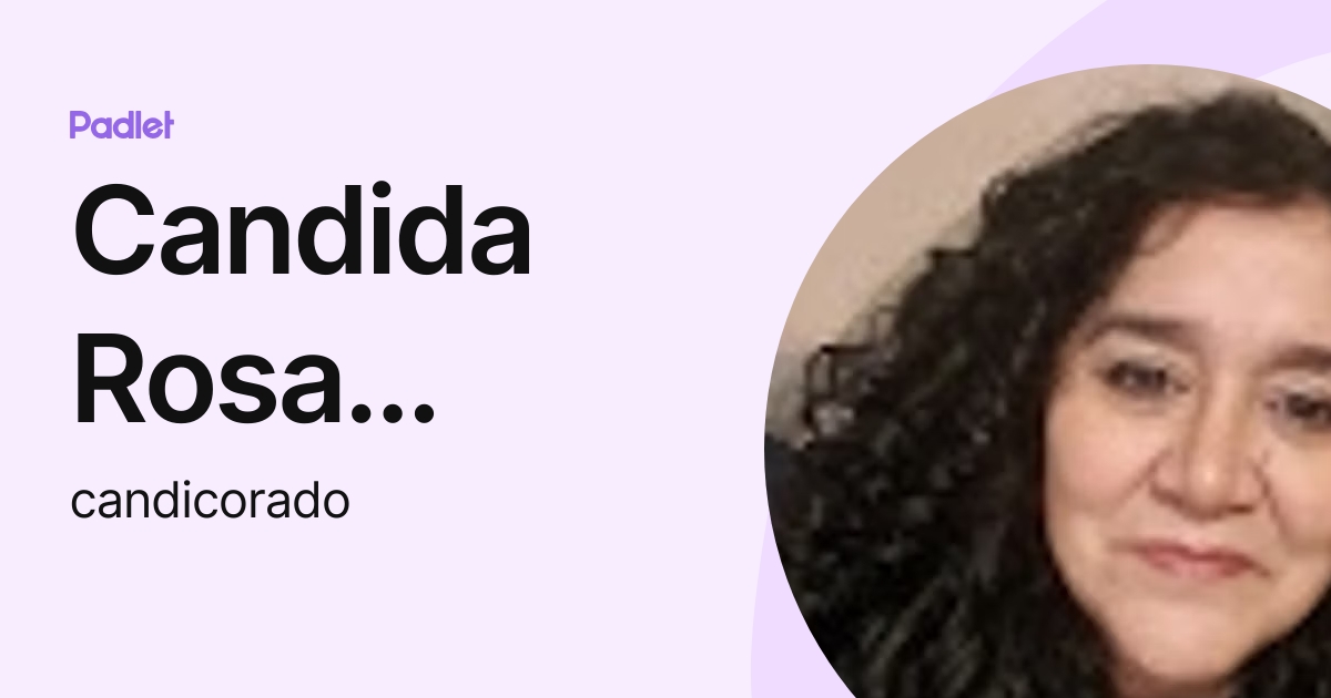 Candida Rosa Corado (candicorado) profile | Padlet
