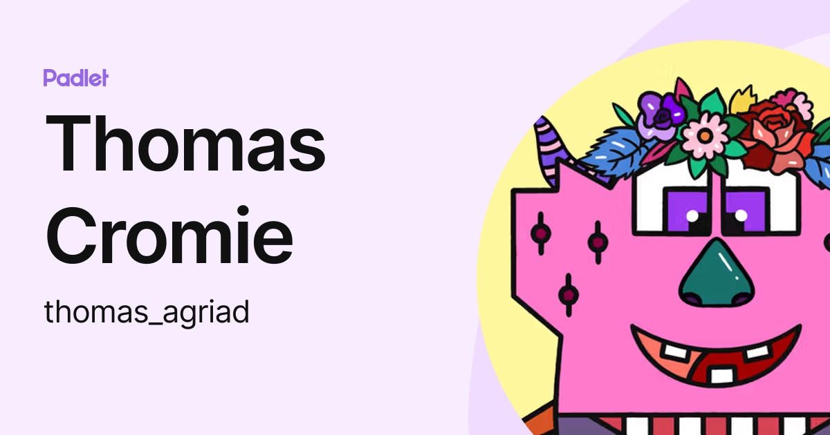 Thomas Cromie (thomas_agriad) profile | Padlet