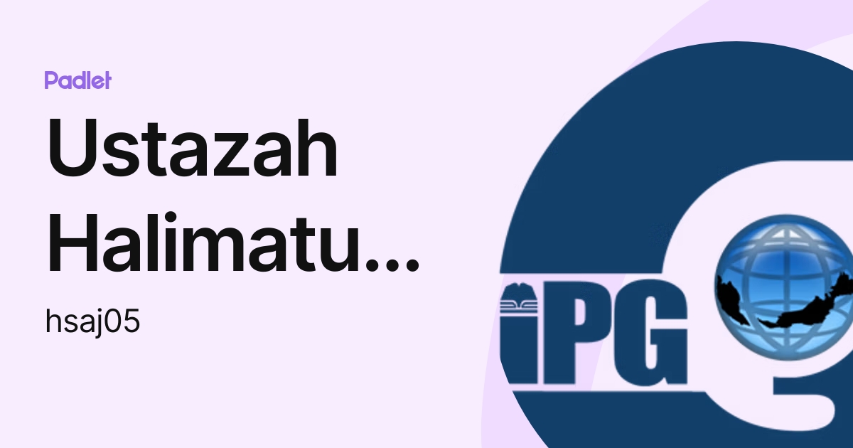 Ustazah Halimatus Saadiah (hsaj05) profile | Padlet