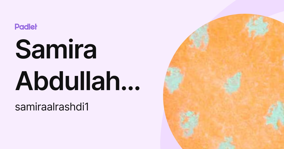 Samira Abdullah Ali Al.Rashdi (samiraalrashdi1) profile | Padlet