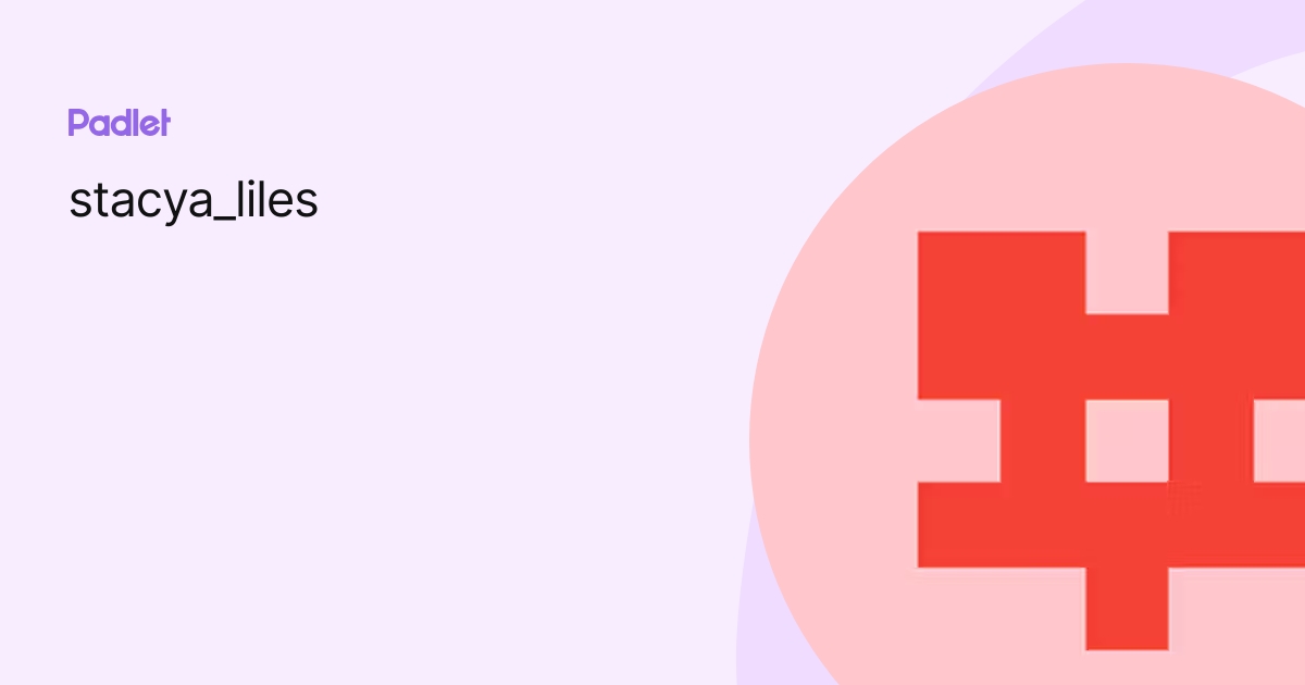 stacya_liles profile | Padlet