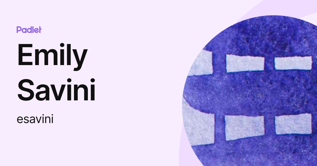 Emily Savini (esavini) profile | Padlet