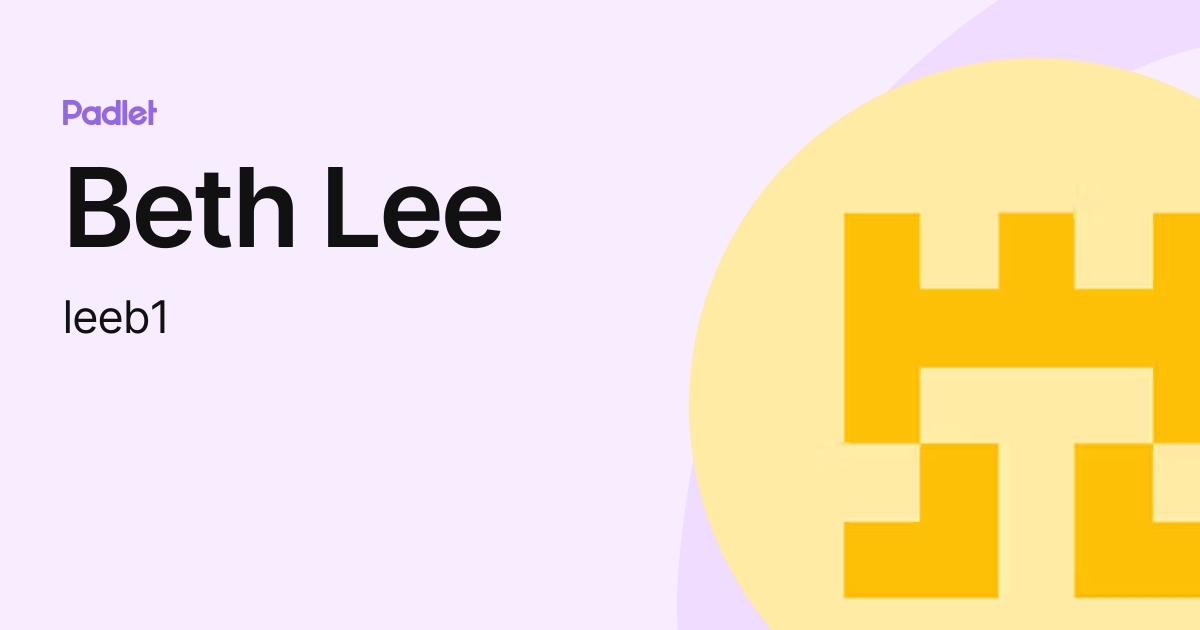 Beth Lee (leeb1) profile | Padlet