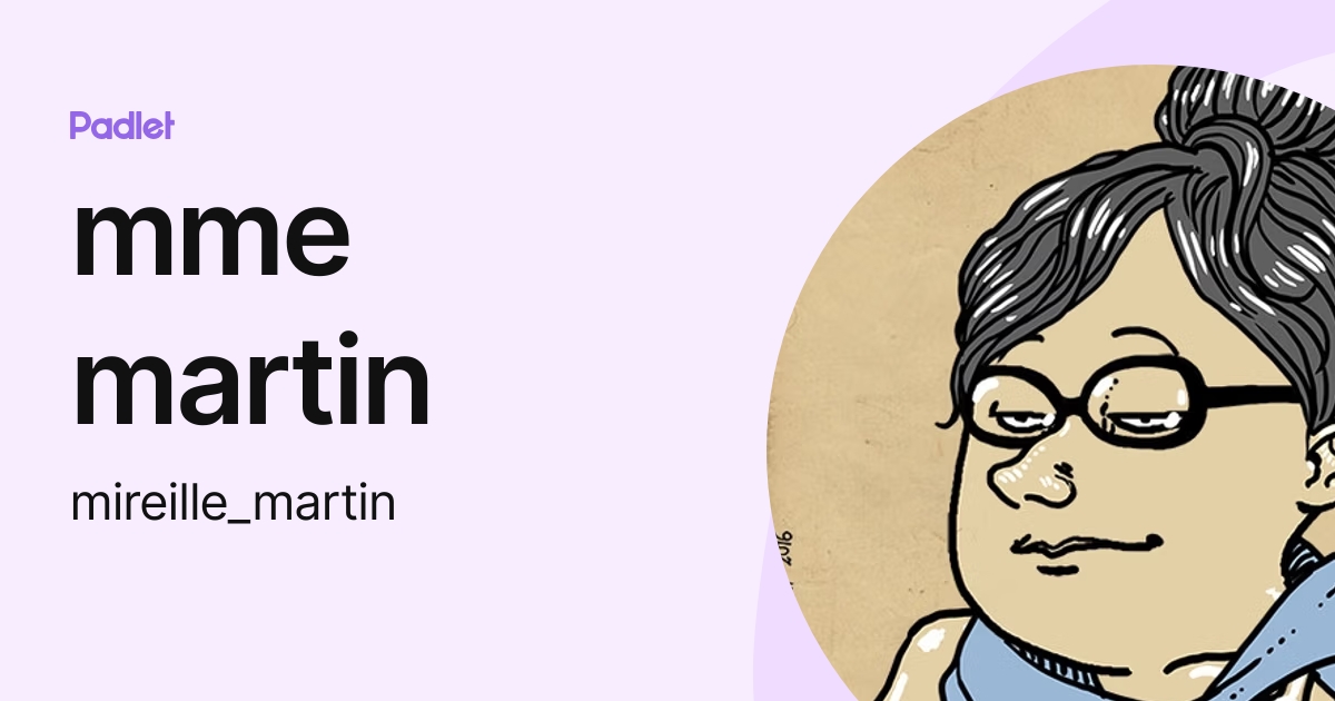 Profil de mme martin (mireille_martin) | Padlet