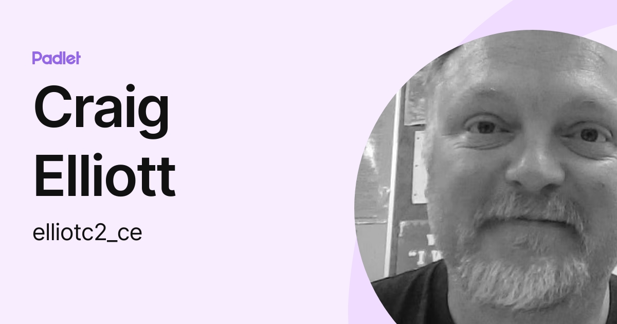 Craig Elliott (elliotc2_ce) profile | Padlet