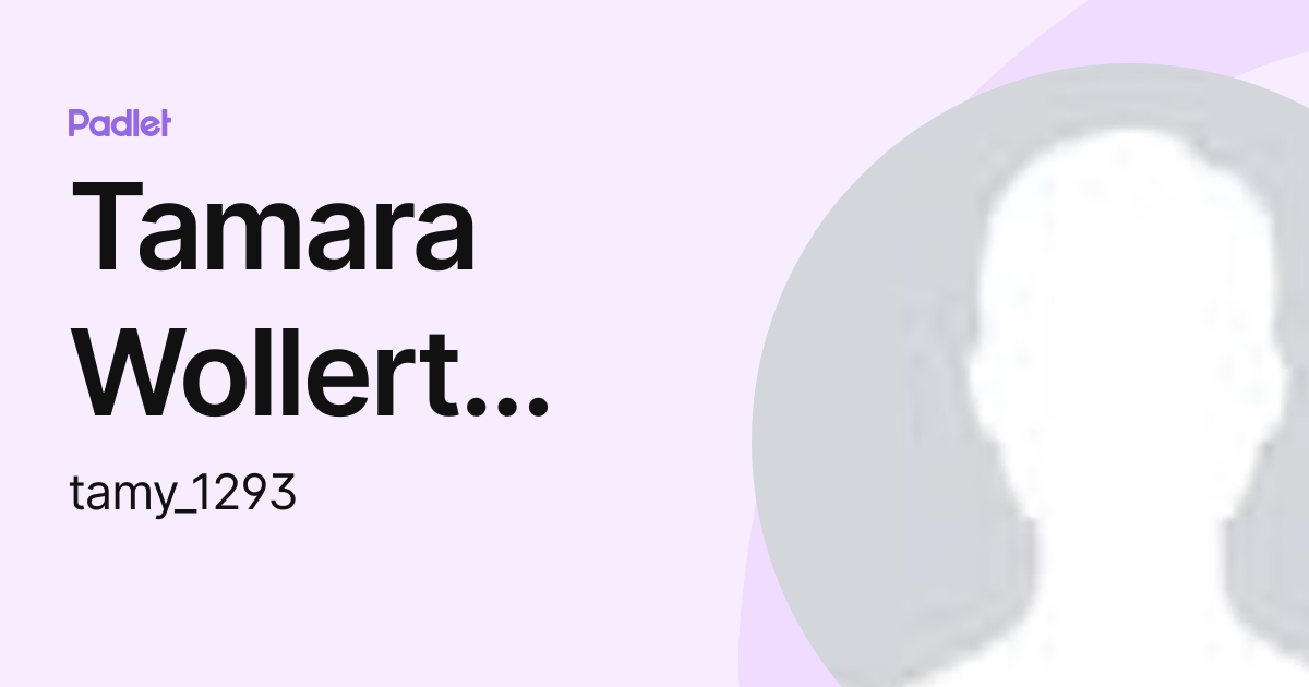 Tamara Wollert Ruff (tamy_1293) profile | Padlet