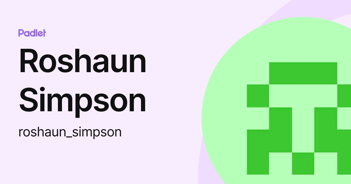 Roshaun Simpson (roshaun_simpson) profile | Padlet