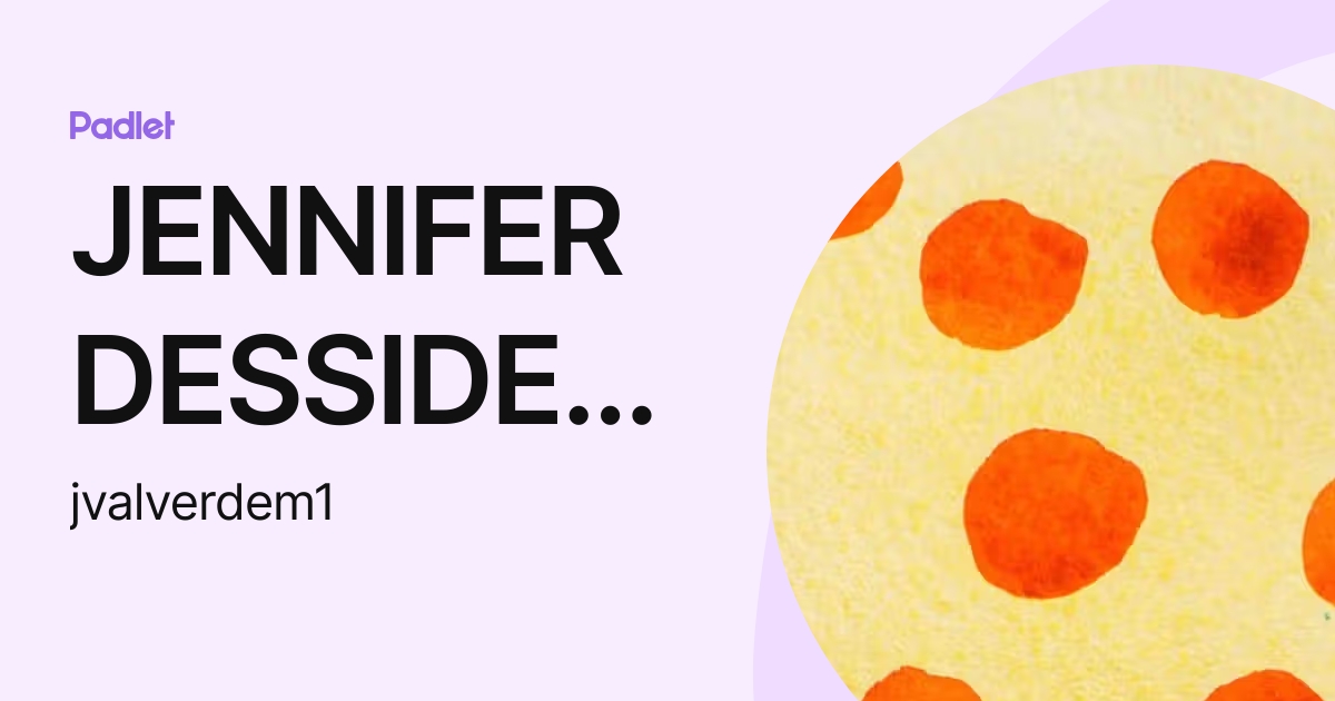 JENNIFER DESSIDE VALVERDE MARIN (jvalverdem1) profile | Padlet