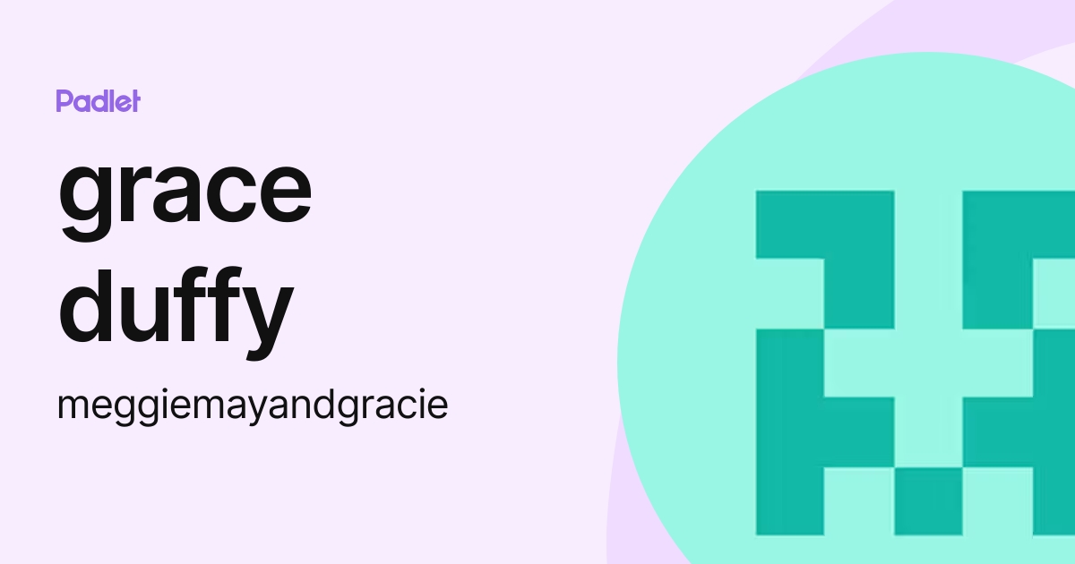 grace duffy (meggiemayandgracie) profile | Padlet