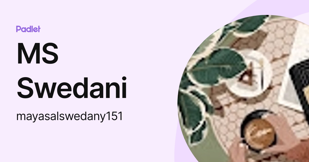 MS Swedani (mayasalswedany151) profile | Padlet
