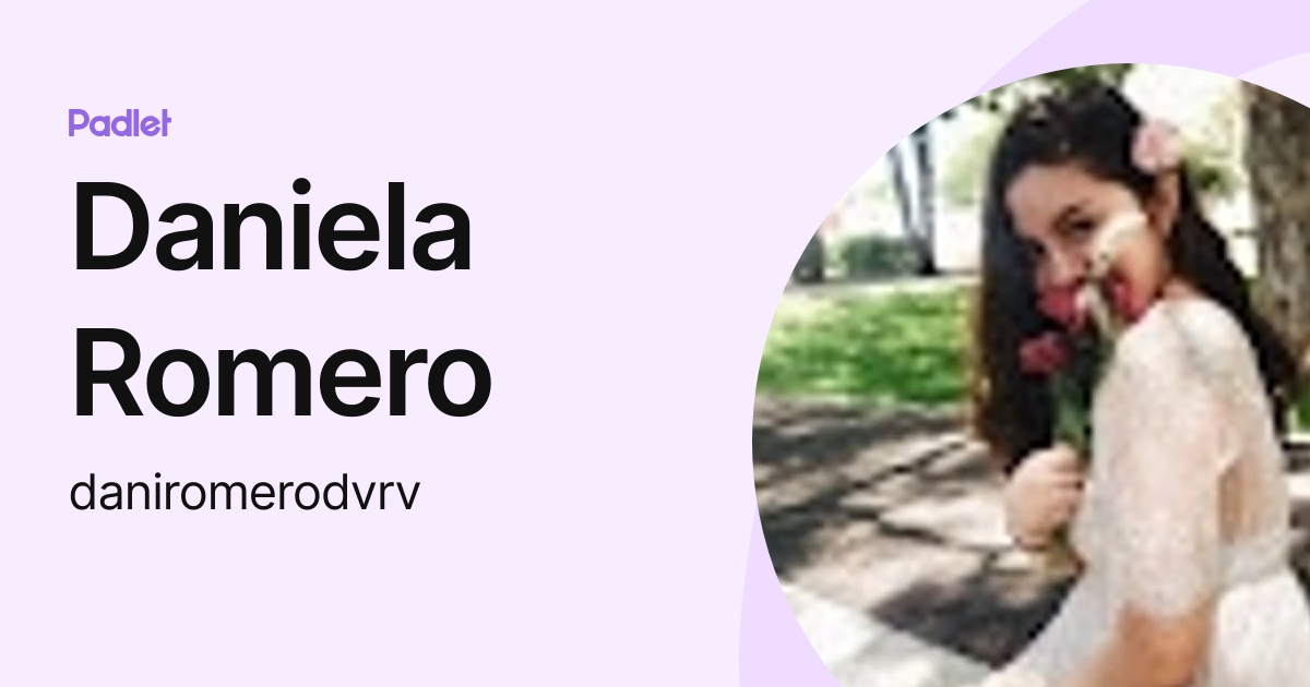 Daniela Romero (daniromerodvrv) profile | Padlet