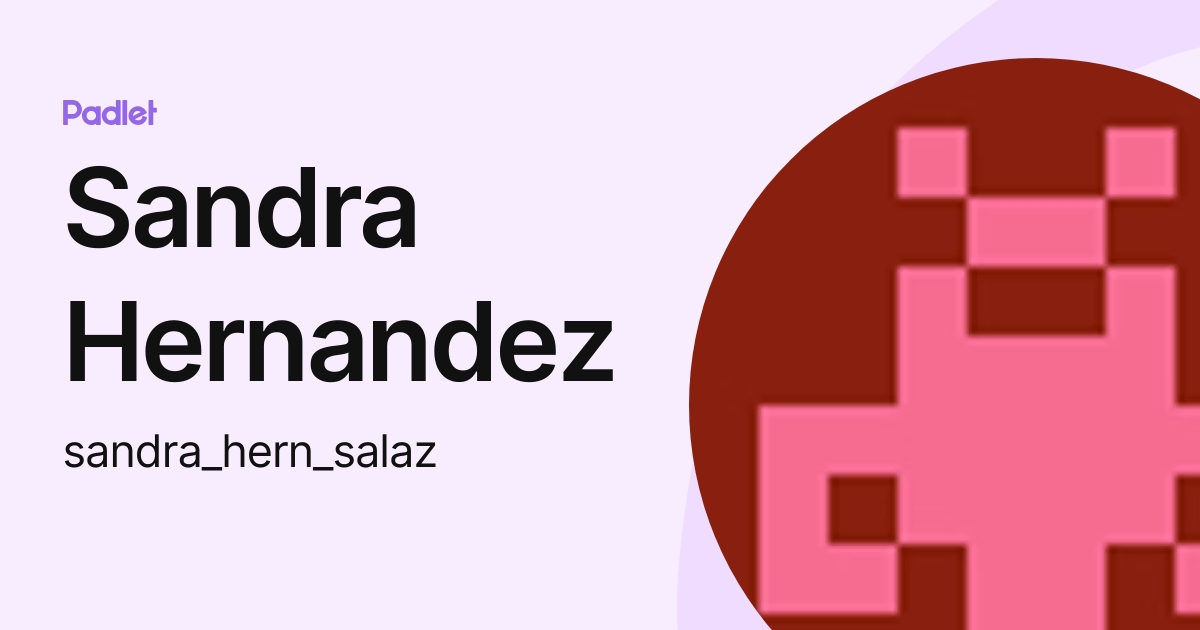 Sandra Hernandez (sandra_hern_salaz) perfil | Padlet