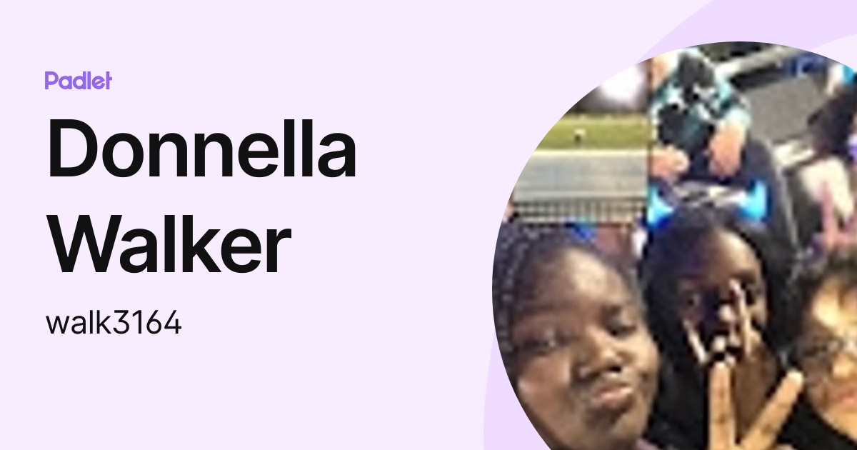Donnella Walker (walk3164) profile | Padlet