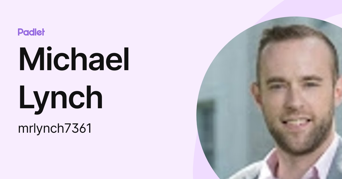 Michael Lynch (mrlynch7361) profile | Padlet