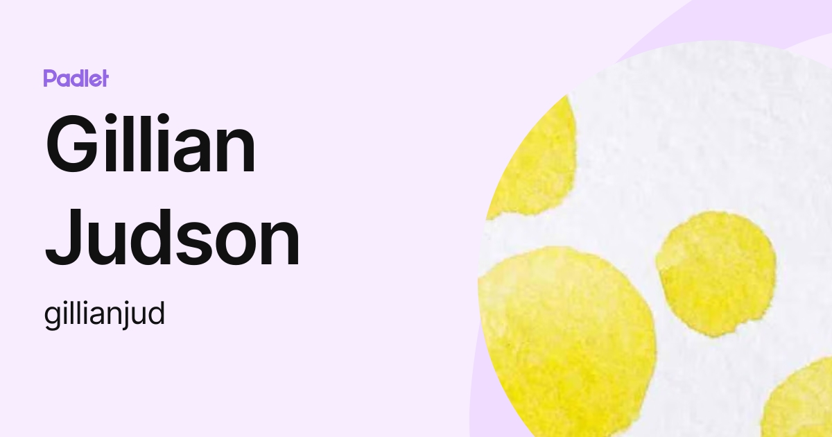 Gillian Judson (gillianjud) profile | Padlet