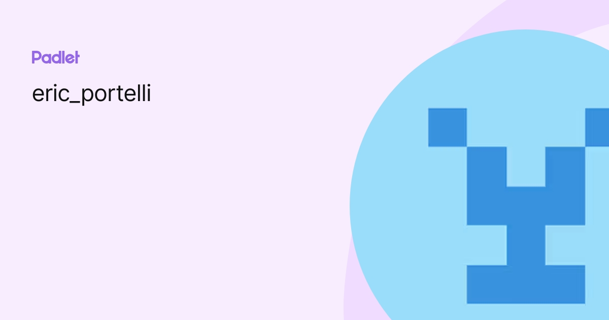 eric_portelli profile | Padlet