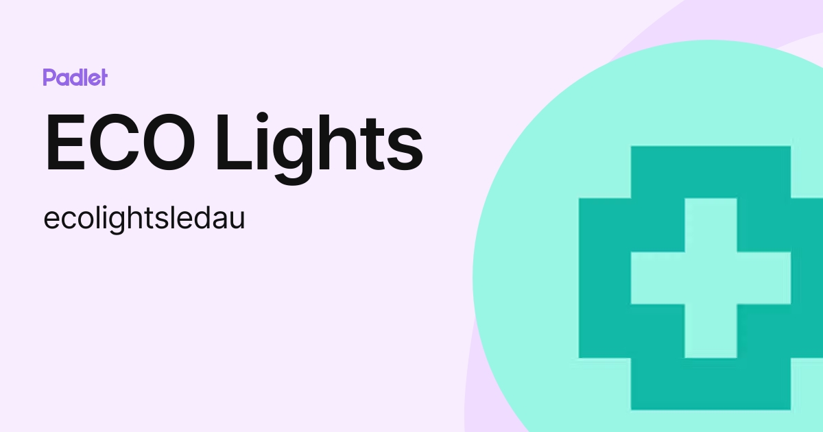 ECO Lights (ecolightsledau) profile | Padlet