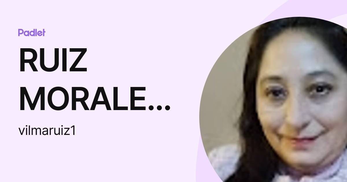 RUIZ MORALES VILMA GISELLA (vilmaruiz1) profile | Padlet