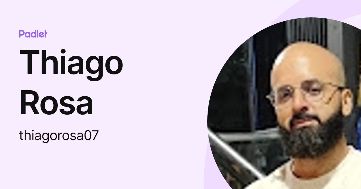 Thiago Rosa (thiagorosa07) profile | Padlet