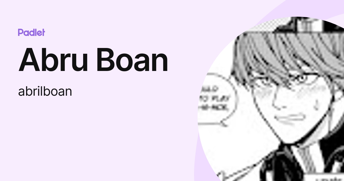 Abru Boan (abrilboan) profile | Padlet