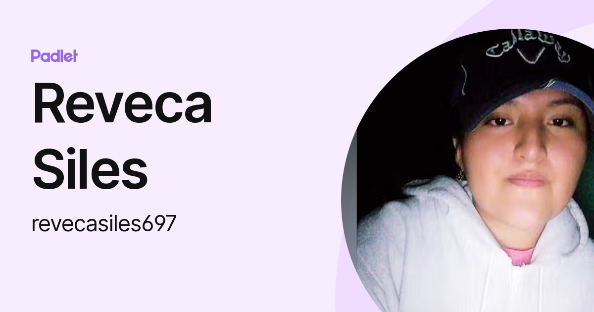 Reveca Siles (revecasiles697) profile | Padlet