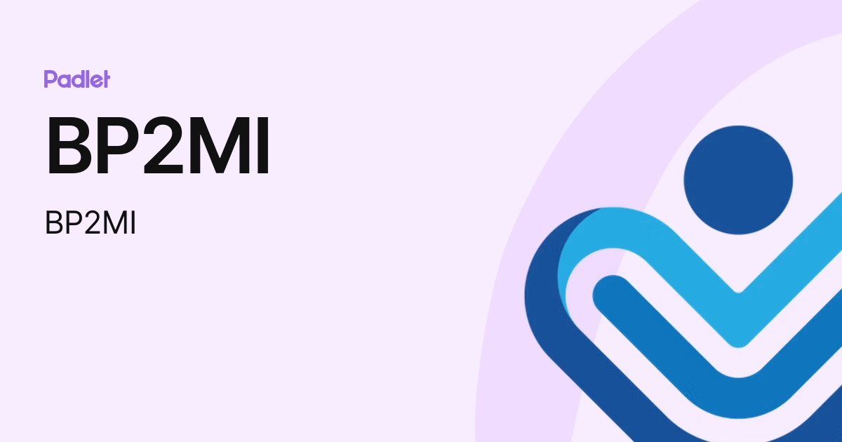 BP2MI (BP2MI) profile | Padlet