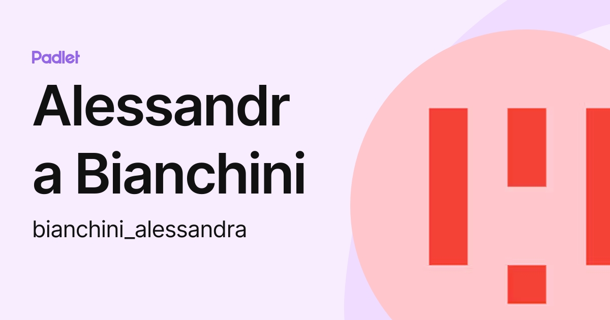 Alessandra Bianchini (bianchini_alessandra) profile | Padlet