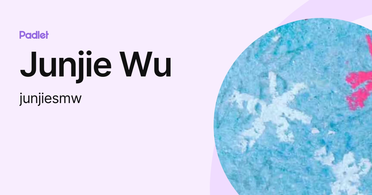 Junjie Wu (junjiesmw) profile | Padlet