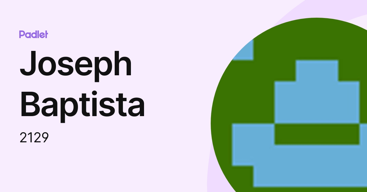 Joseph Baptista (2129) profile | Padlet