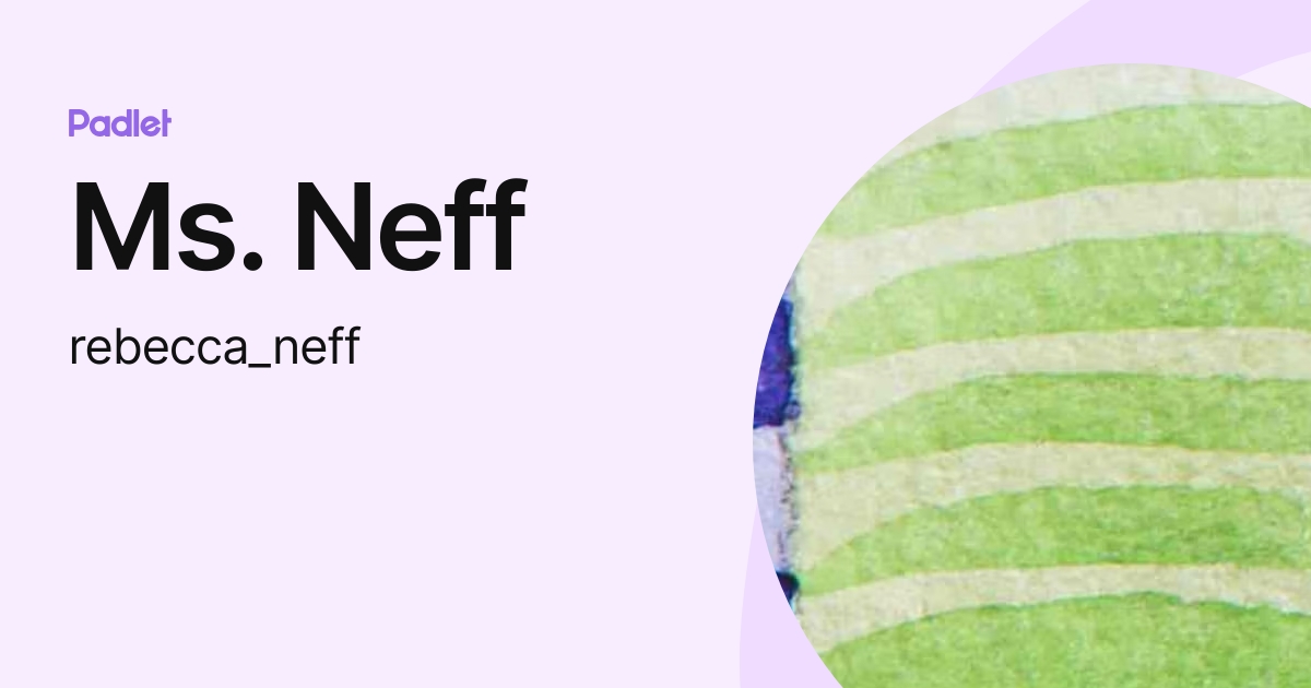Ms. Neff (rebecca_neff) profile | Padlet