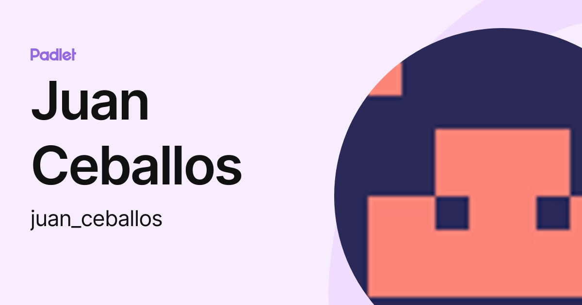Juan Ceballos (juan_ceballos) profile | Padlet