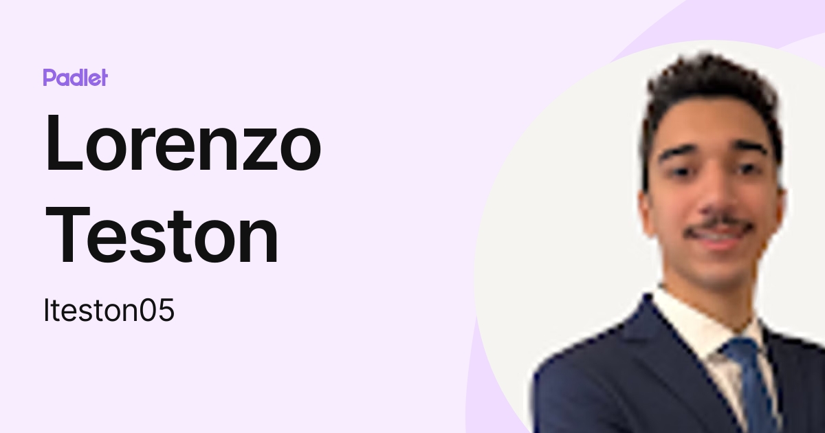 Lorenzo Teston (lteston05) profile | Padlet