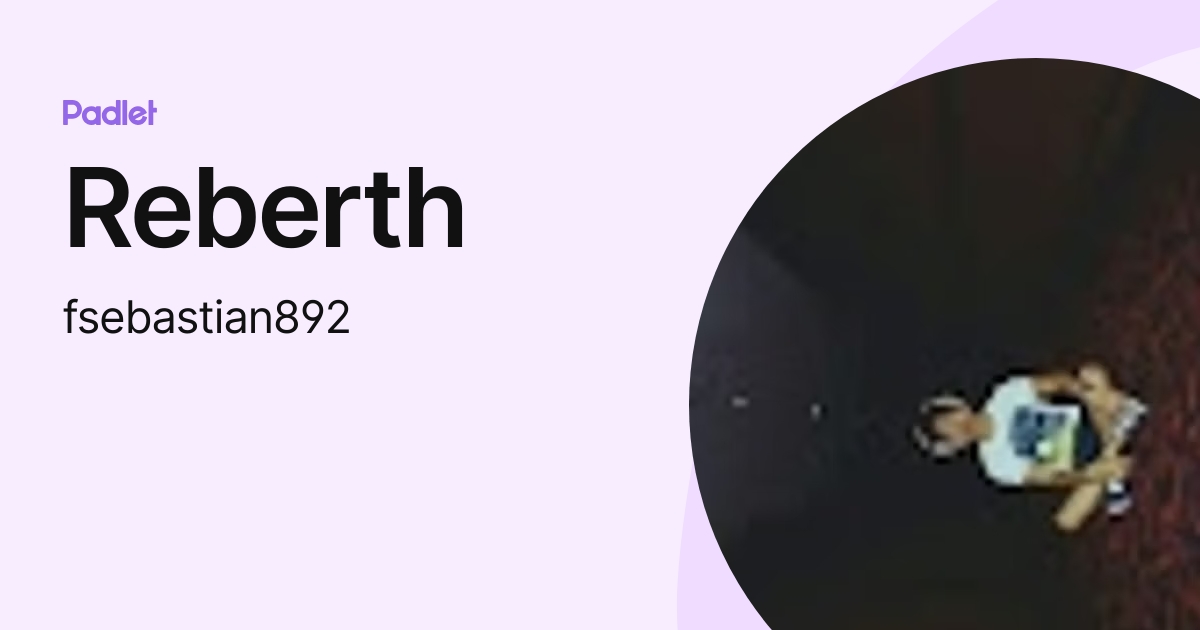 Reberth (fsebastian892) profile | Padlet
