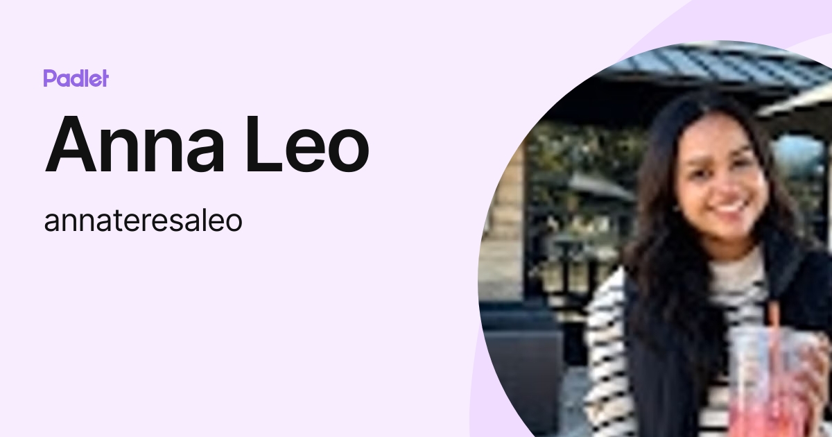 Anna Leo (annateresaleo) profile | Padlet