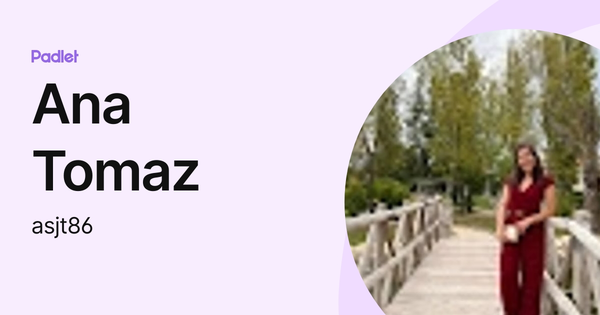 Ana Tomaz (asjt86) profile | Padlet