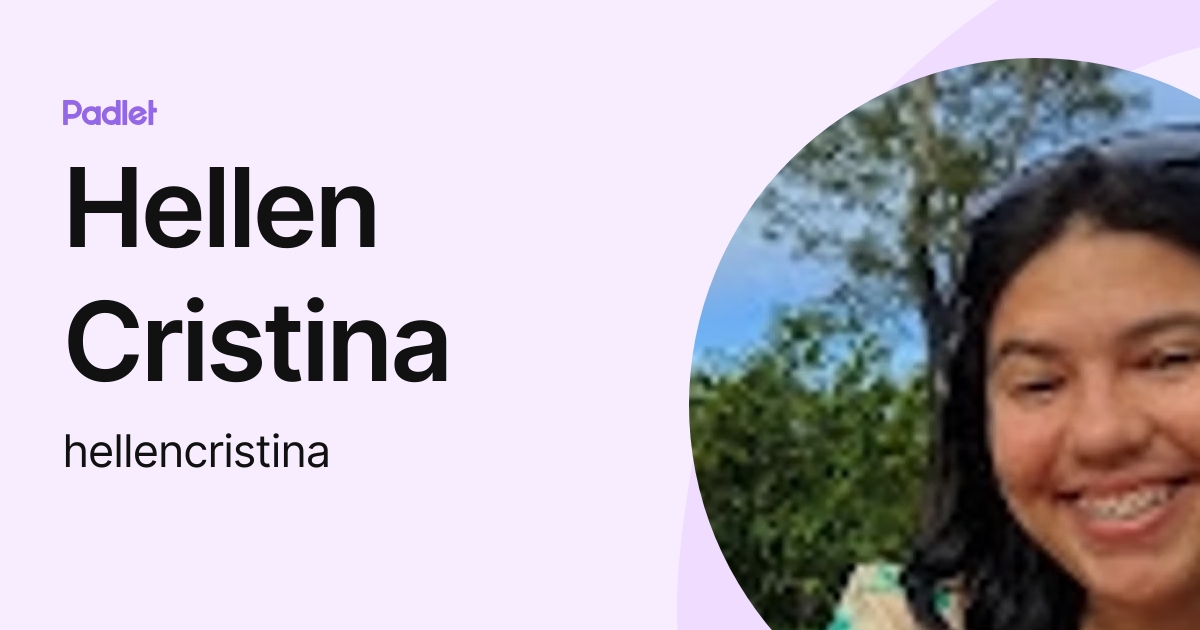 Hellen Cristina (hellencristina) profile | Padlet