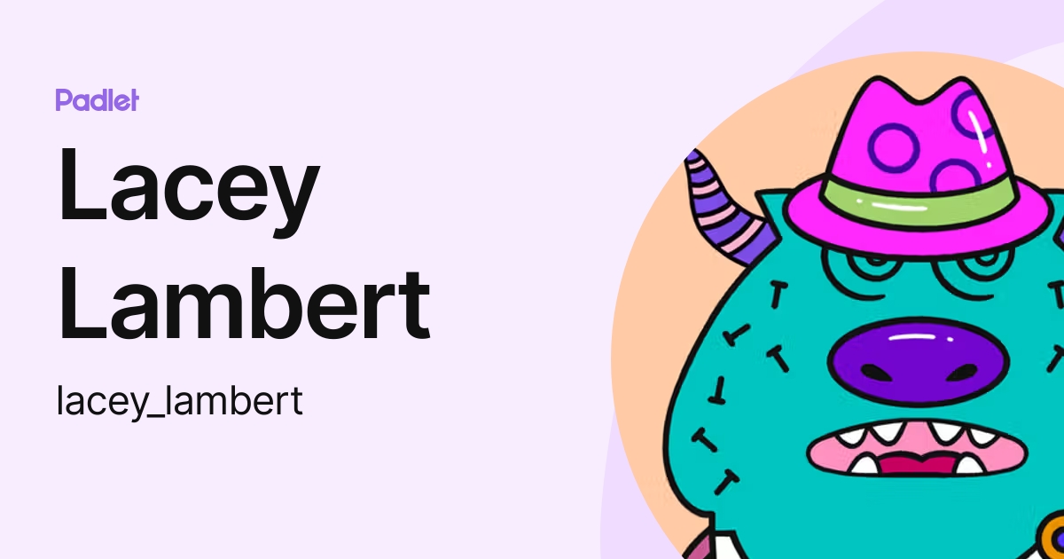 Lacey Lambert (lacey_lambert) profile | Padlet