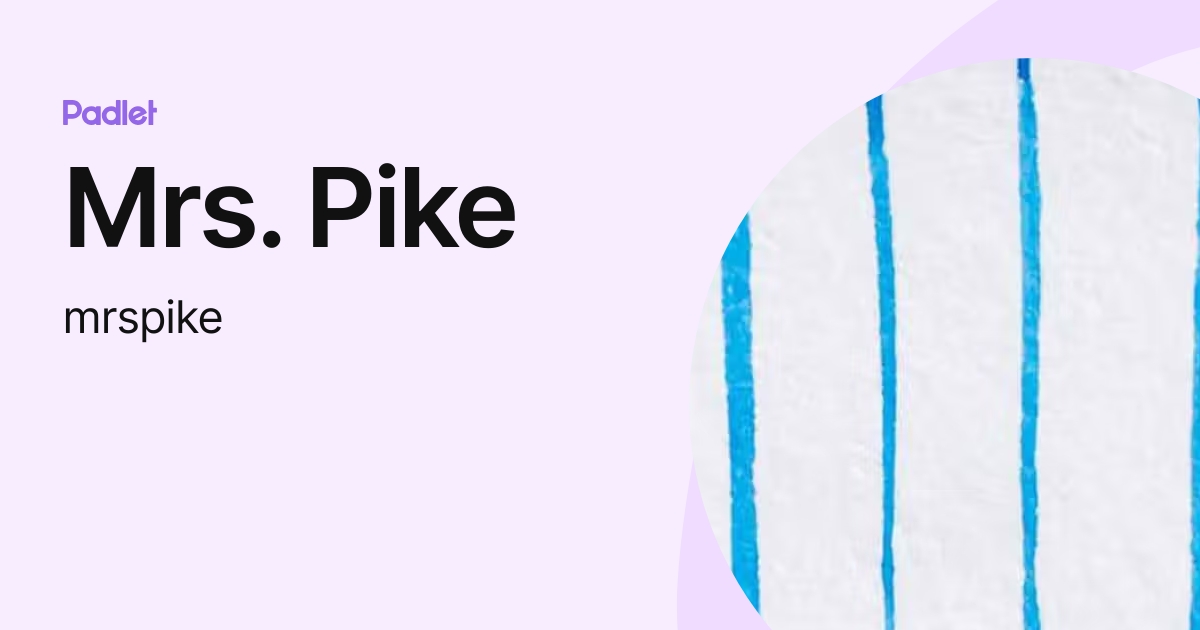 Mrs. Pike (mrspike) profile | Padlet