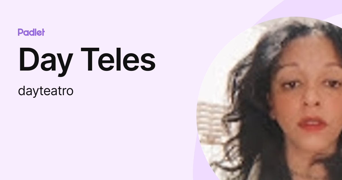 Day Teles (dayteatro) profile | Padlet