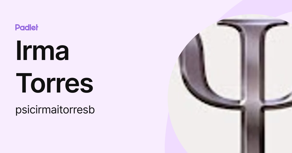 Irma Torres (psicirmaitorresb) profile | Padlet