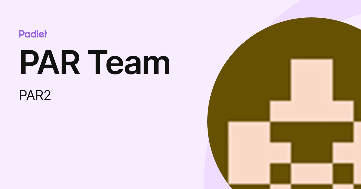 PAR Team (PAR2) profile | Padlet